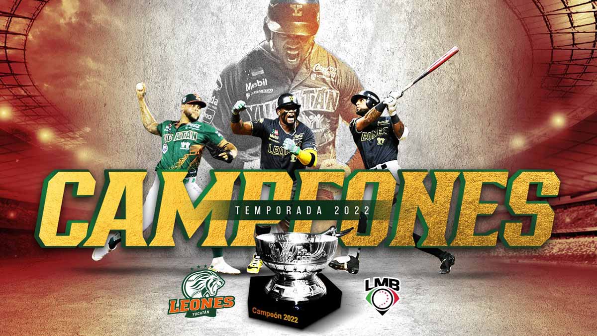 Leones de Yucatán, campeones de la Liga Mexicana de Béisbol - Así lo ...